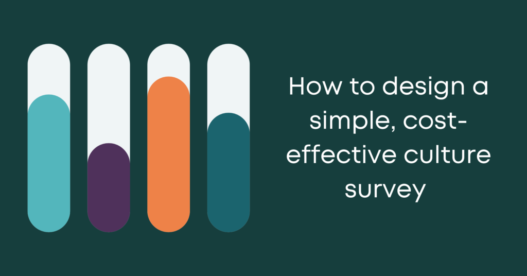 Need to design a simple, low-cost culture survey? Use these 4 ...